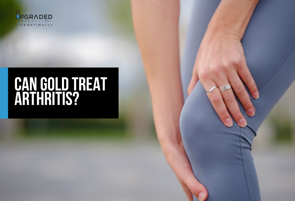 Can Gold Treat Arthritis? - Upgraded Formulas®
