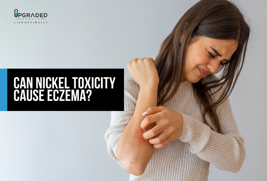 Can Nickel Toxicity Cause Eczema? - Upgraded Formulas®
