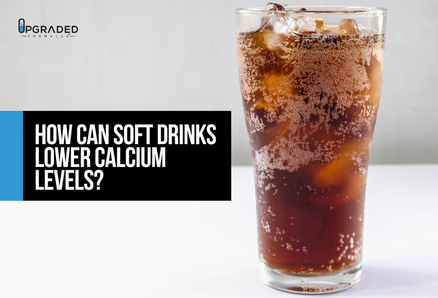 How Can Soft Drinks Lower Calcium Levels? - Upgraded Formulas®