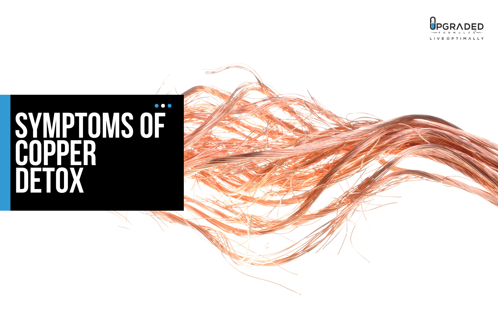 Copper detox symptoms - Upgraded Formulas®