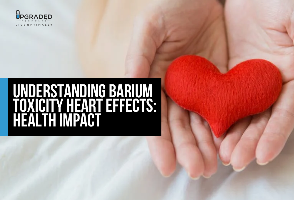 Can Barium Toxicity Cause Heart issues? - Upgraded Formulas®