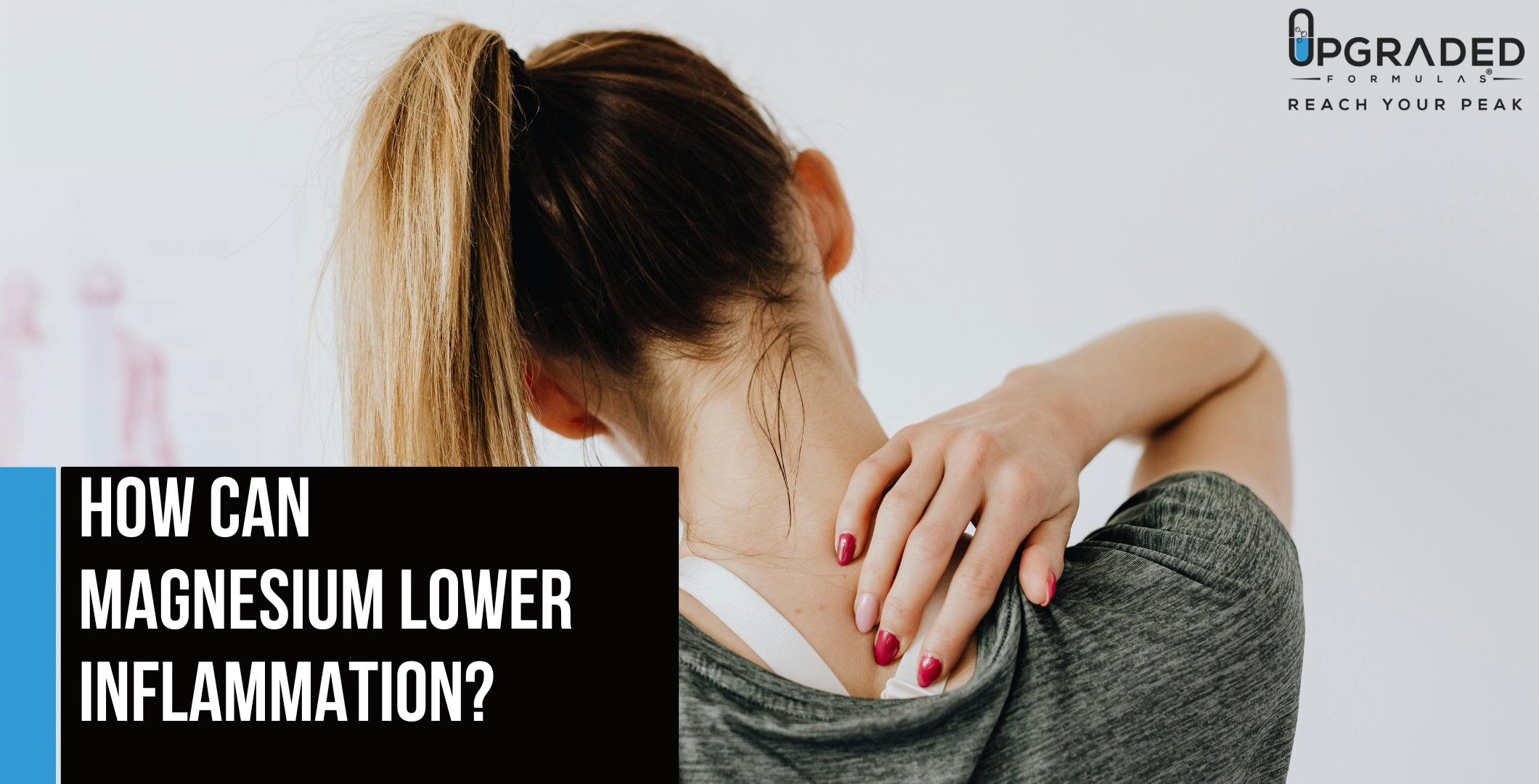 How Can Magnesium Lower Inflammation? - Upgraded Formulas®