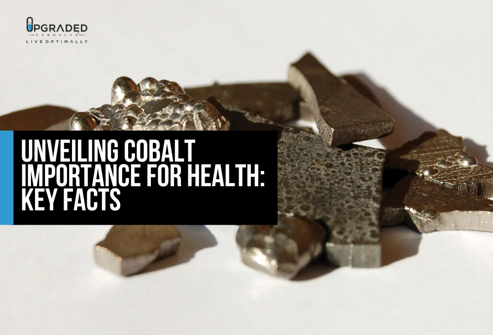 Unveiling Cobalt Importance for Health: Key Facts - Upgraded Formulas®