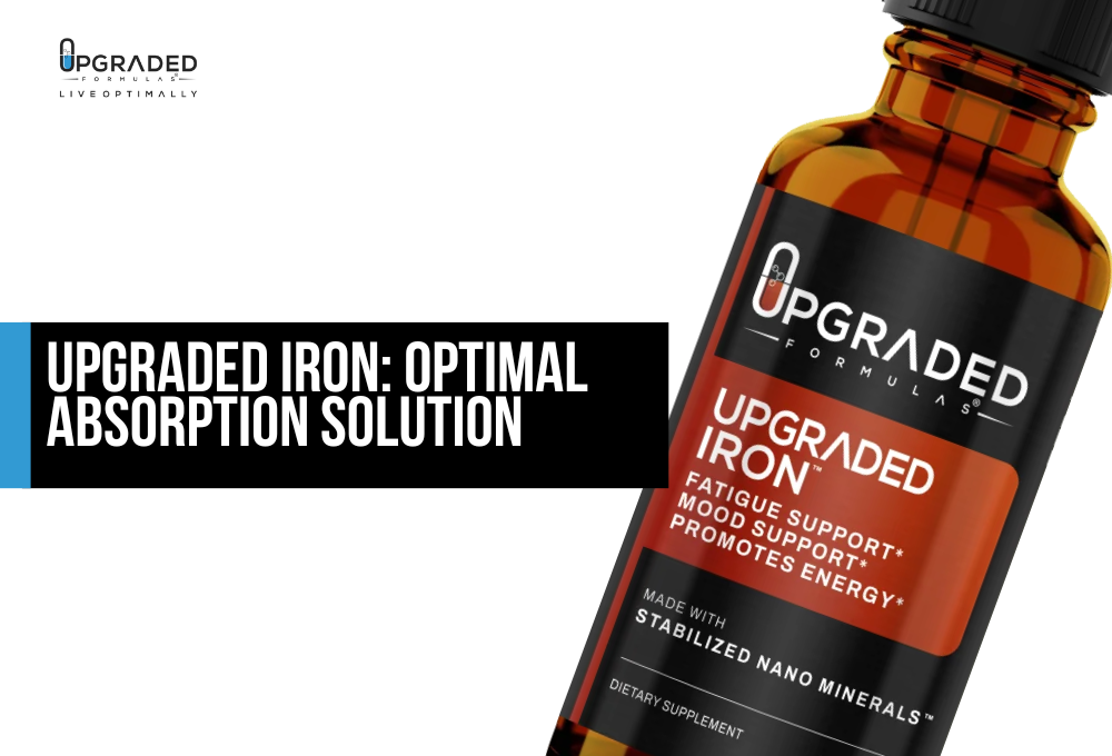 Upgraded Iron: Optimal Absorption Solution - Upgraded Formulas®