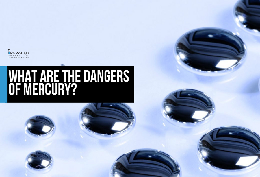 The Dangers Of Mercury Upgraded Formulas