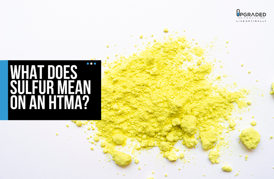 Sulfur meaning on an HTMA - Upgraded Formulas®