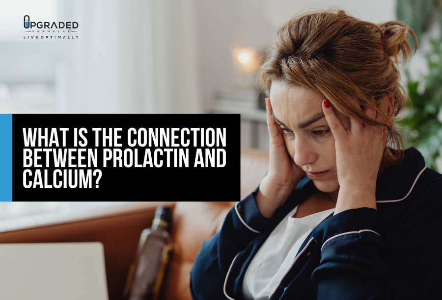 What Is The Connection Between Prolactin And Calcium? - Upgraded Formulas®
